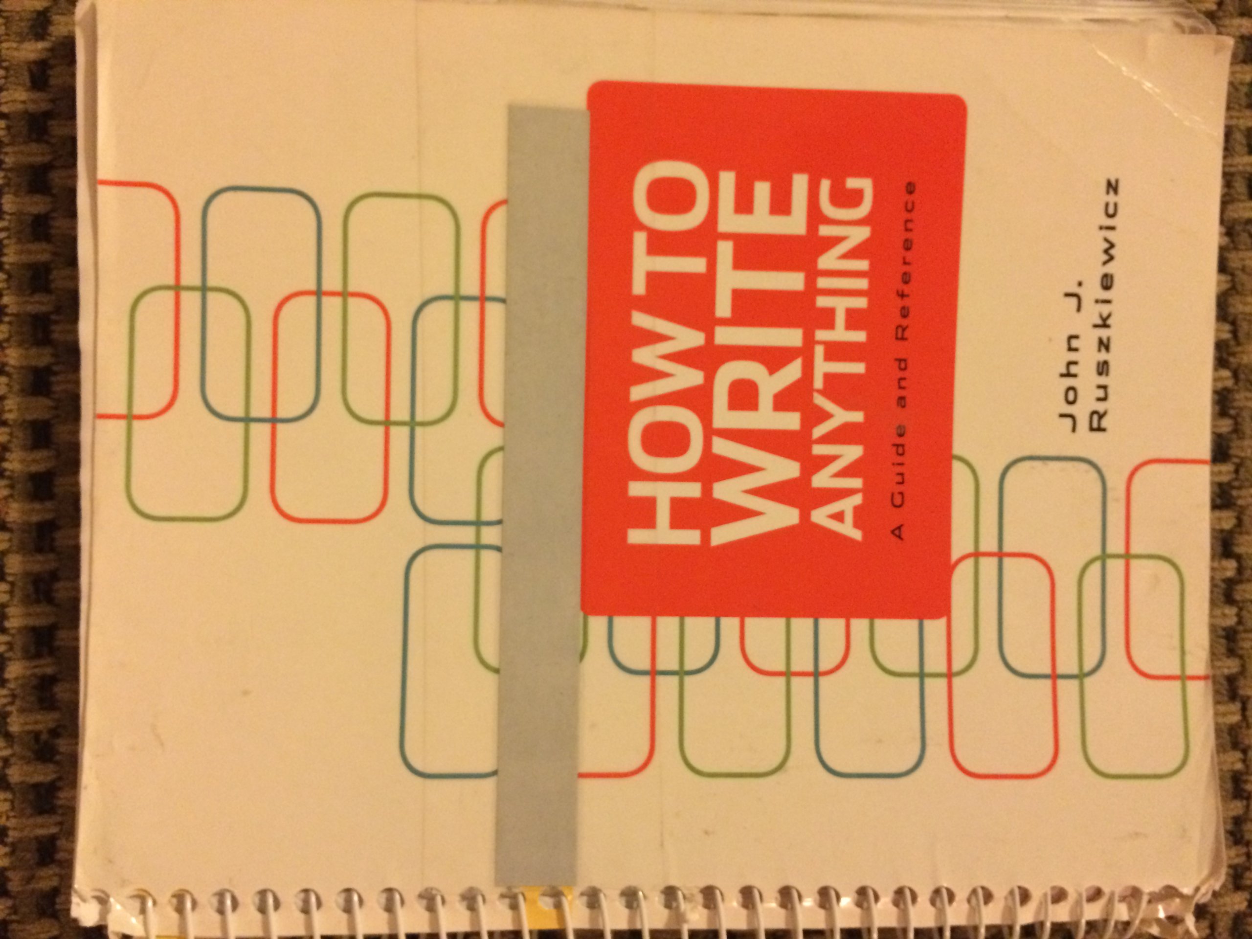 How To Write Anything: A Guide and Reference: Ruszkiewicz, John J ...