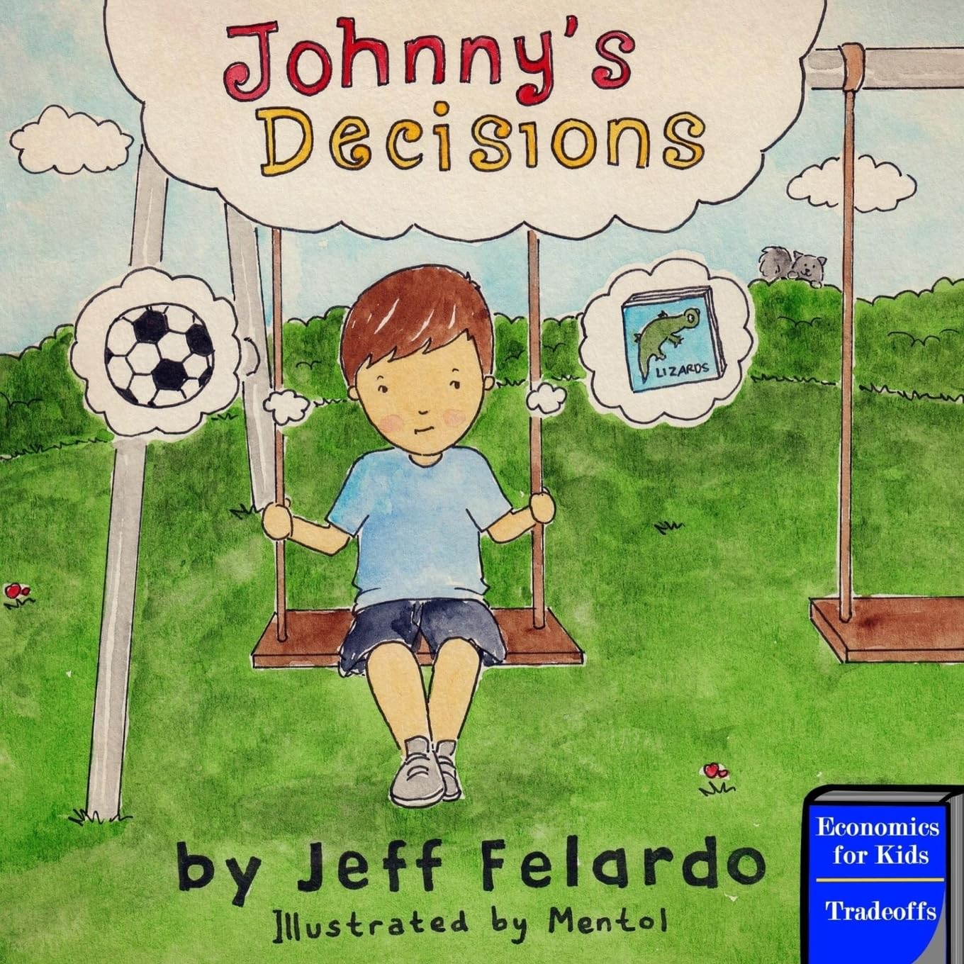 Johnny's Decisions: Economics for Kids - Tradeoffs: Felardo, Jeff ...