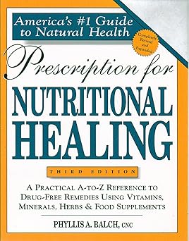 Prescription for Nutritional Healing: Balch, Phyllis, Balch, James ...