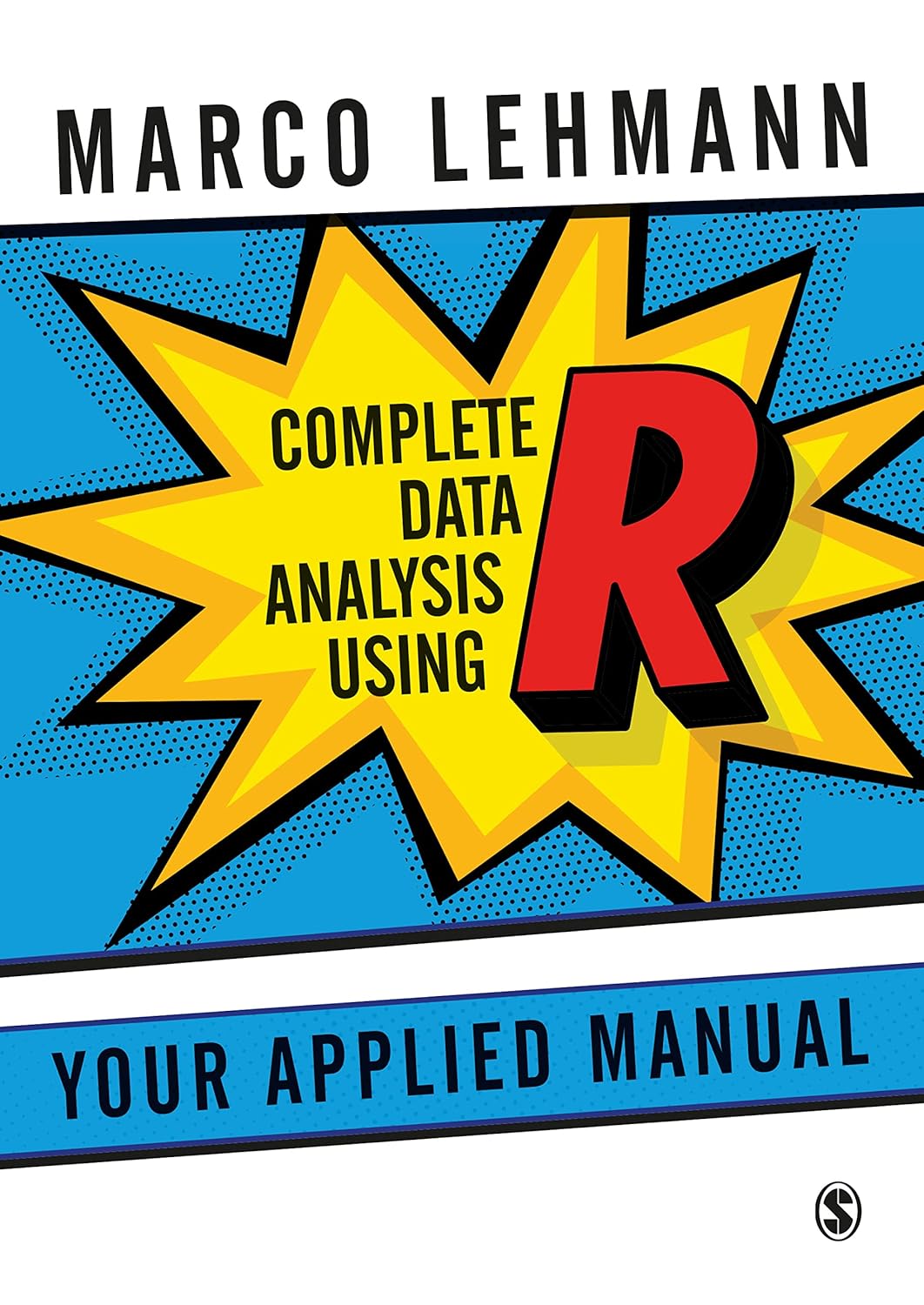 Amazon.com: Complete Data Analysis Using R: Your Applied Manual ...