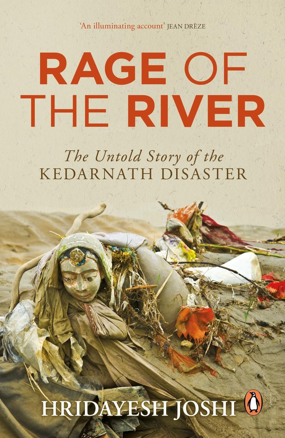 Buy Rage of the River: The Untold Story of Kedarnath Disaster Book ...