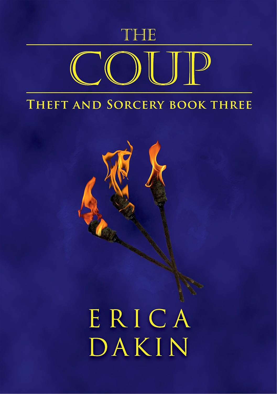 The Coup (Theft and Sorcery Book 3) - Kindle edition by Dakin, Erica ...