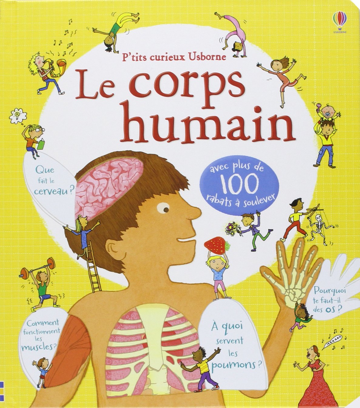 Le corps humain - P'tits curieux Usborne: Stowell, Louie, Leake, Kate ...