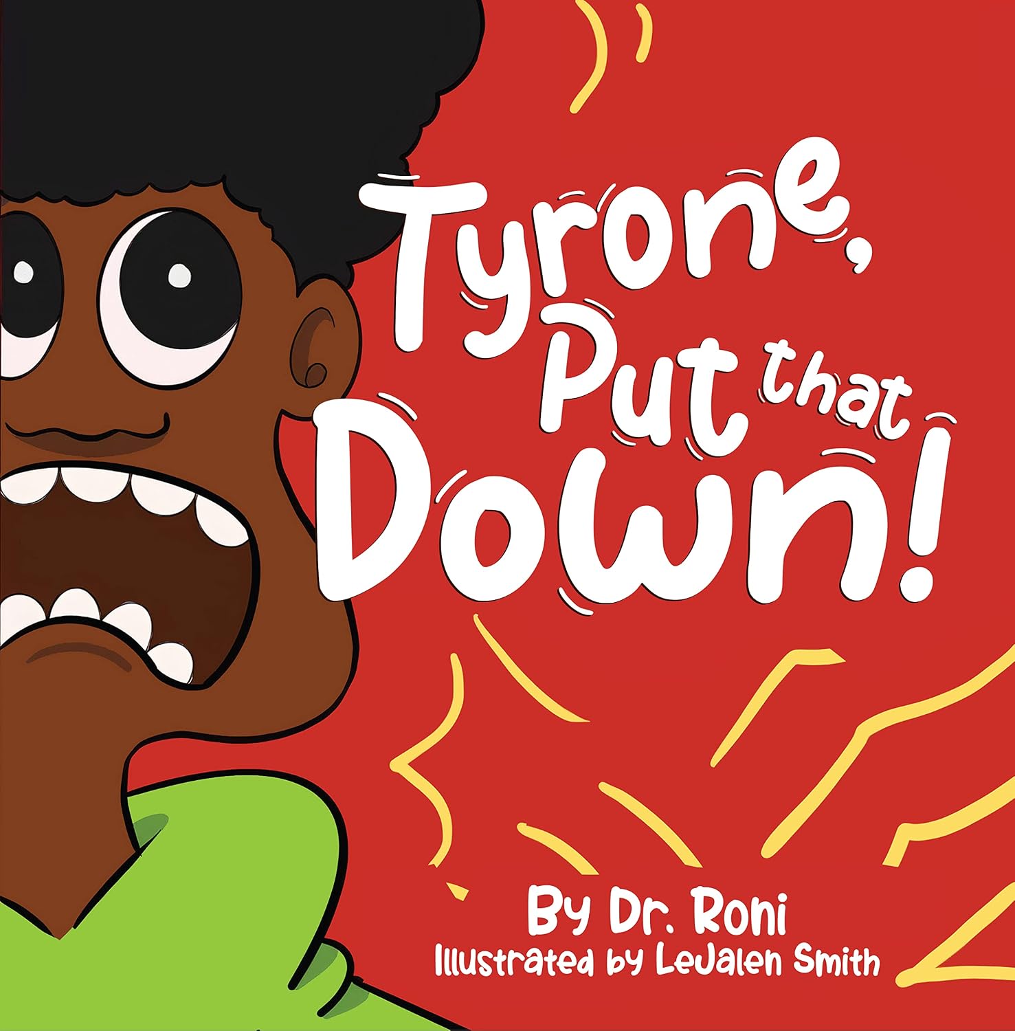 Amazon.com: Tyrone, Put That Down!: A Children’s Story About ADHD eBook ...