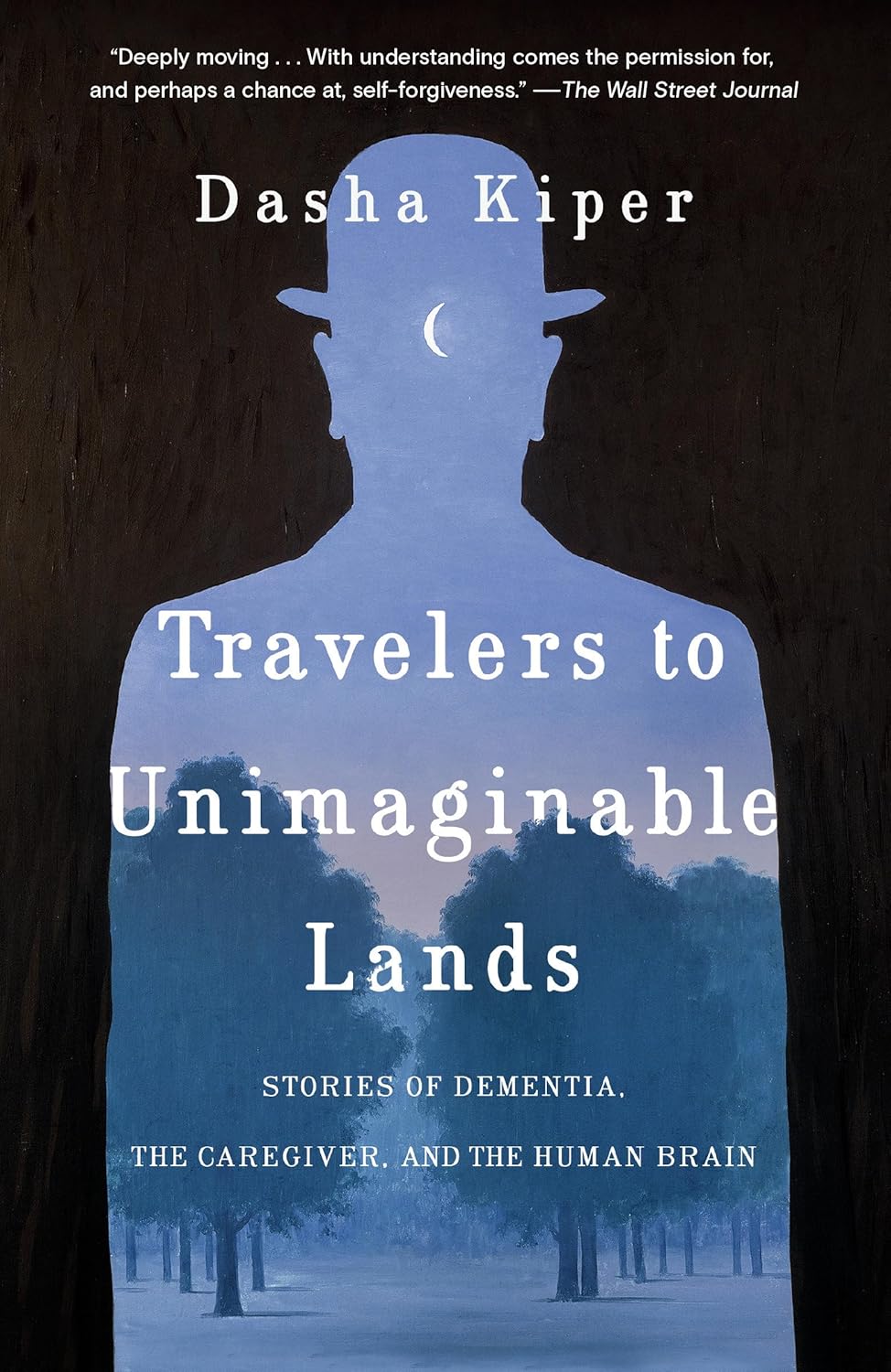 Travelers to Unimaginable Lands: Stories of Dementia, the Caregiver ...