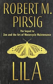 Lila: An Inquiry into Morals: Amazon.co.uk: Pirsig, Robert M ...
