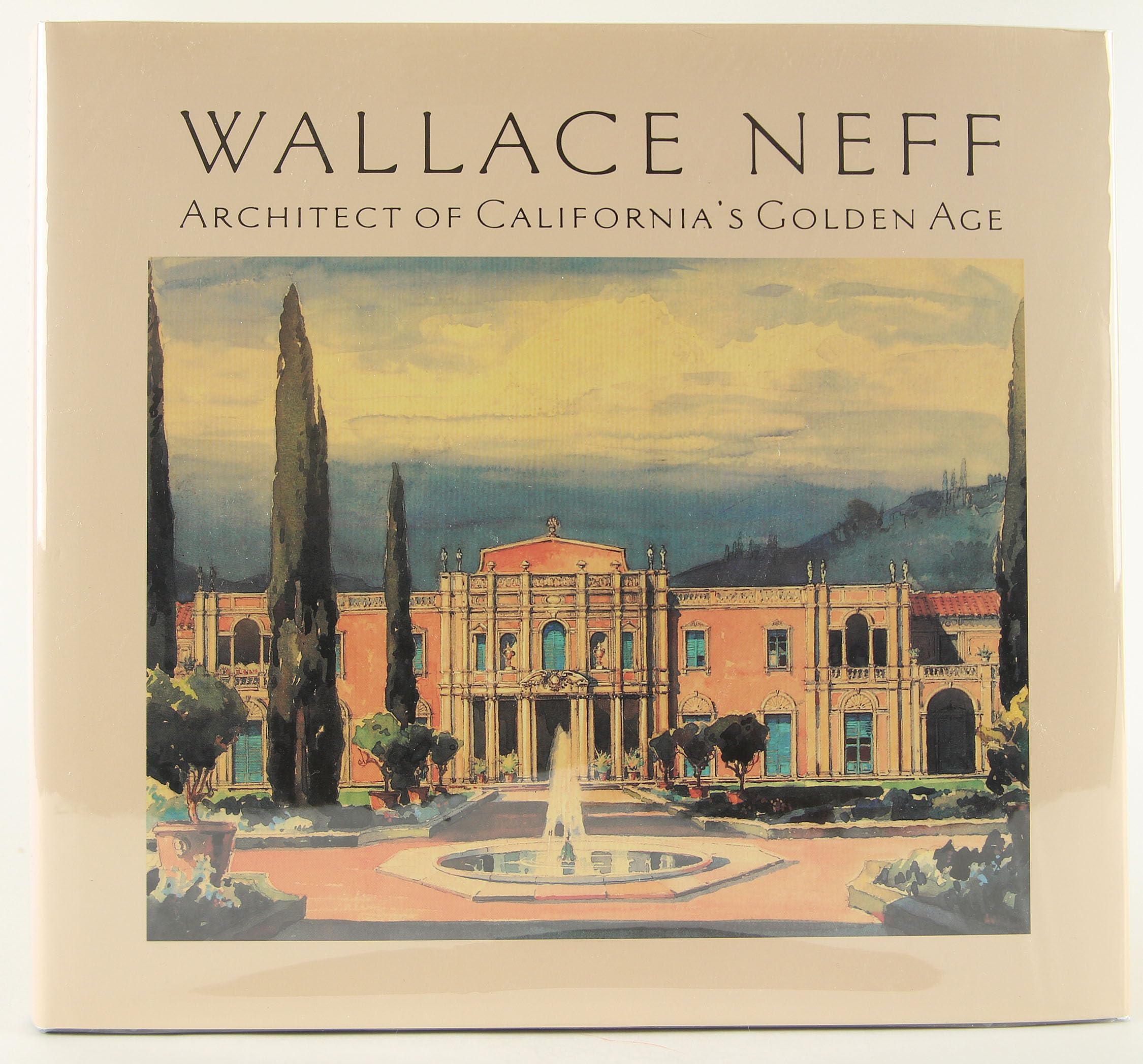 Wallace Neff: Architect of California's Golden Age (California ...
