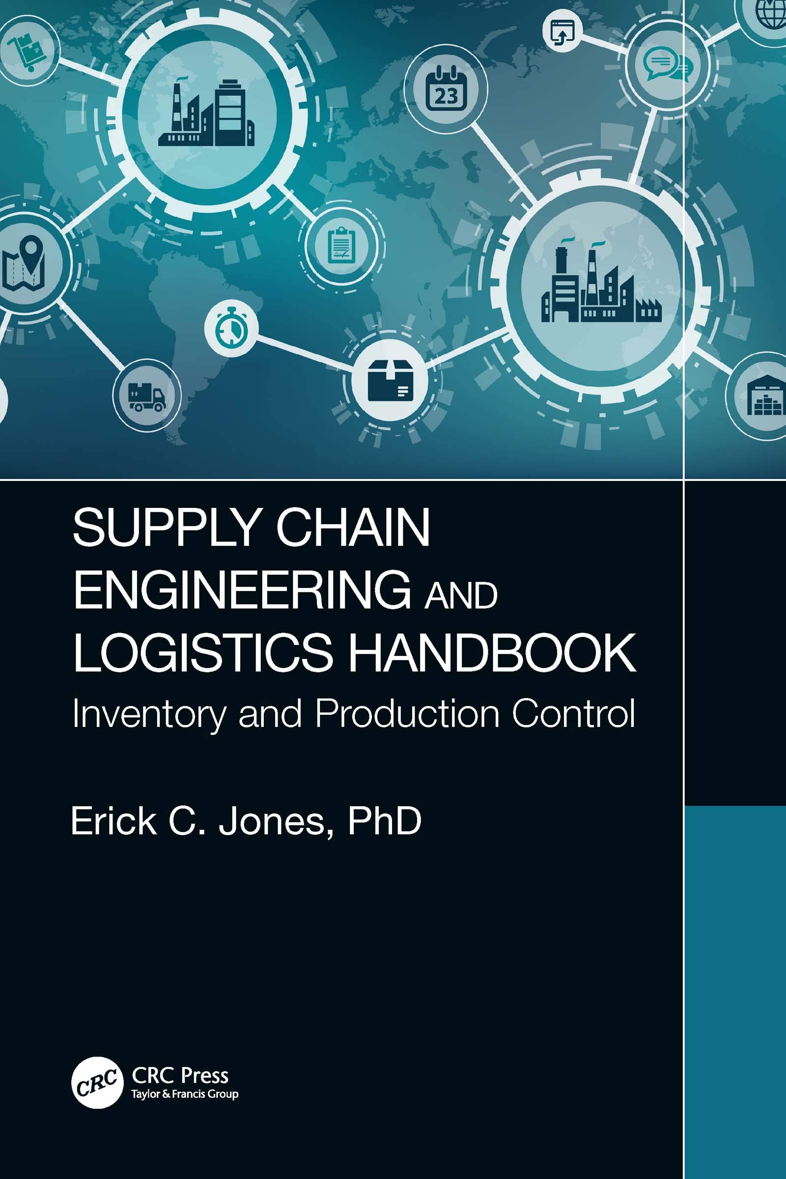 Supply Chain Engineering and Logistics Handbook: Inventory and ...