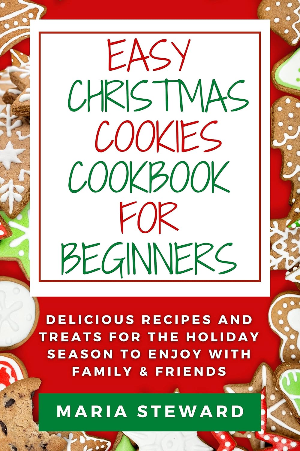 Amazon.com: Easy Christmas Cookies Cookbook for Beginners: Delicious ...