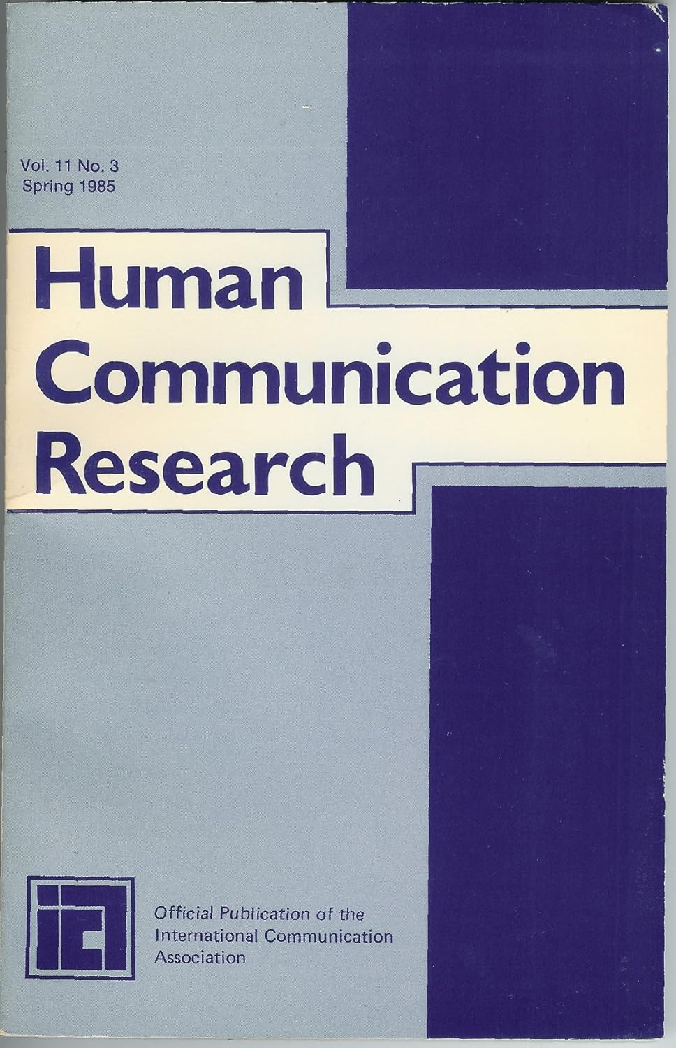 Human Communication Research / Vol. 11 No. 3 Spring 1985: Human ...