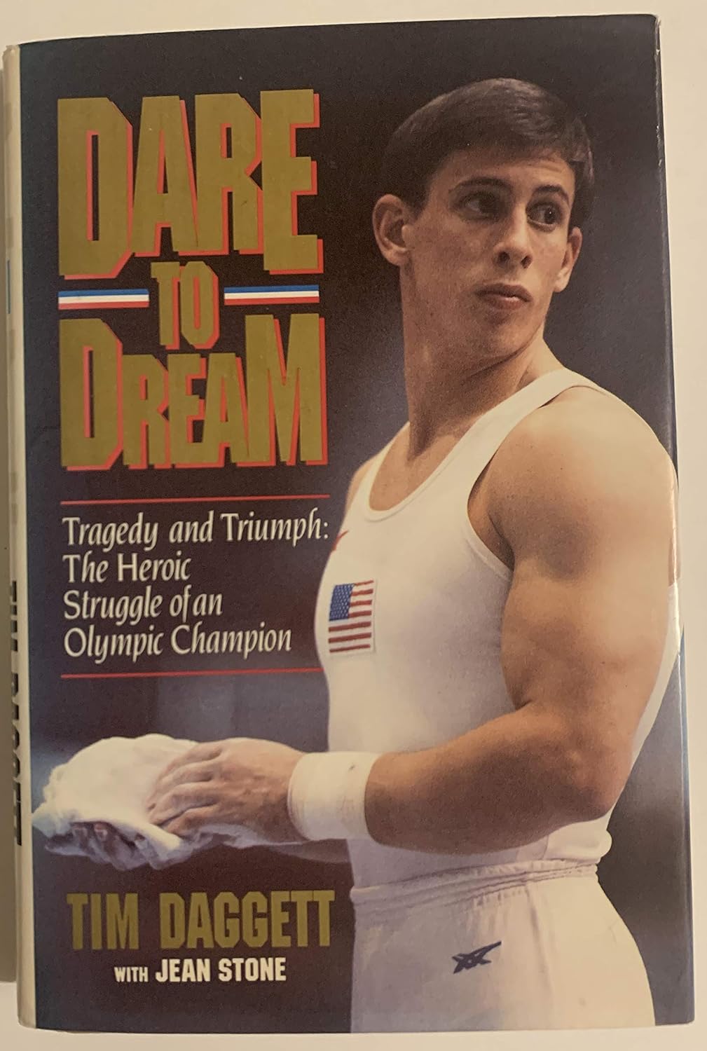 Dare to Dream/Tragedy and Triumph: The Heroic Struggle of an Olympic Champion: Daggett, Tim ...