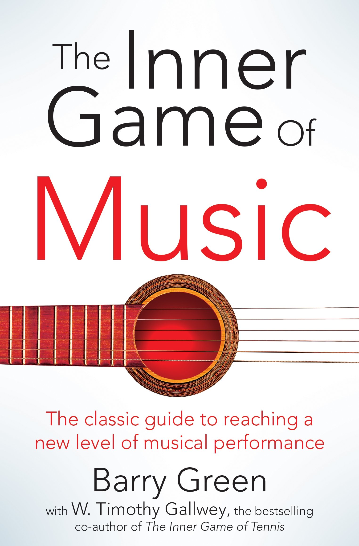 The Inner Game of Music : Timothy Gallwey, W, Green, Barry: Amazon.co ...