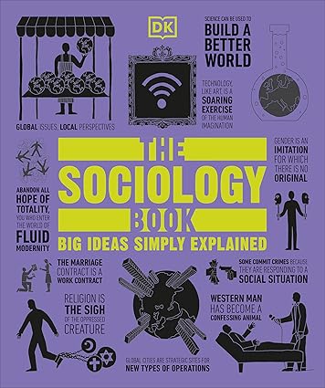 The Sociology Book: Big Ideas Simply Explained (DK Big Ideas) - Kindle ...