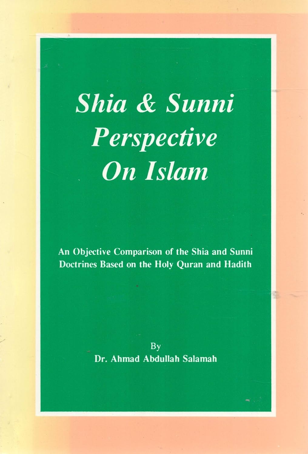 Shia & Sunni Perspective on Islam: an Objective comparison of the shia ...