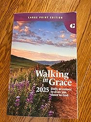 Walking in Grace 2025 Large Print: Daily Devotions to Draw You Closer ...