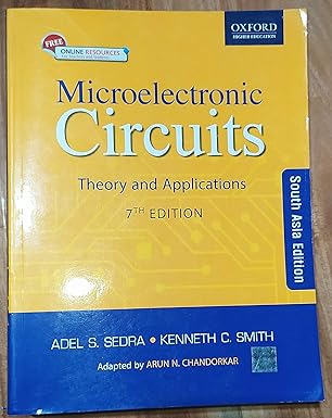 Microelectronic Circuits: Theory And Application, 7Th Edn: Adel S. Sedra And Kenneth C. Smith ...