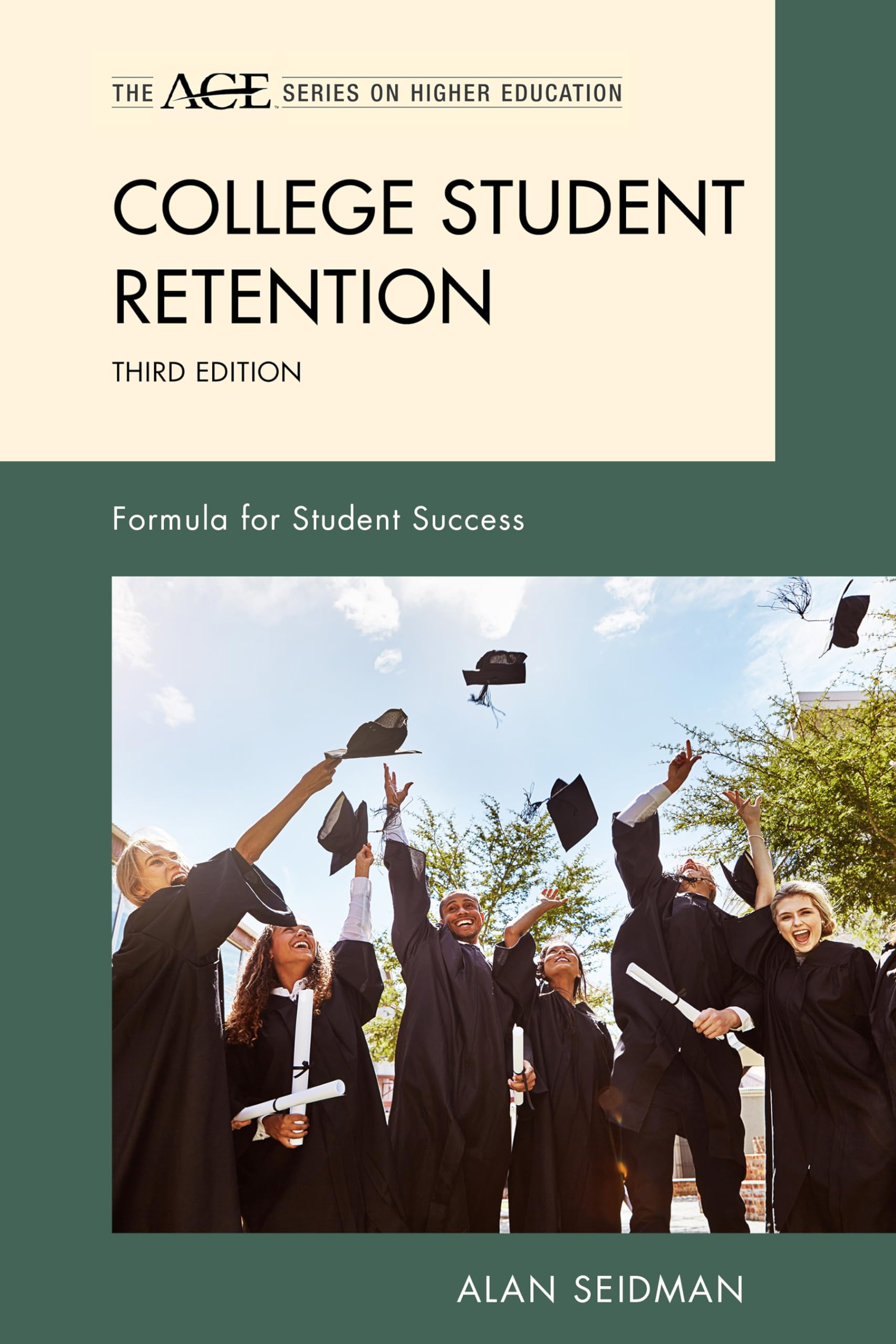College Student Retention: Formula for Student Success (The ACE Series ...