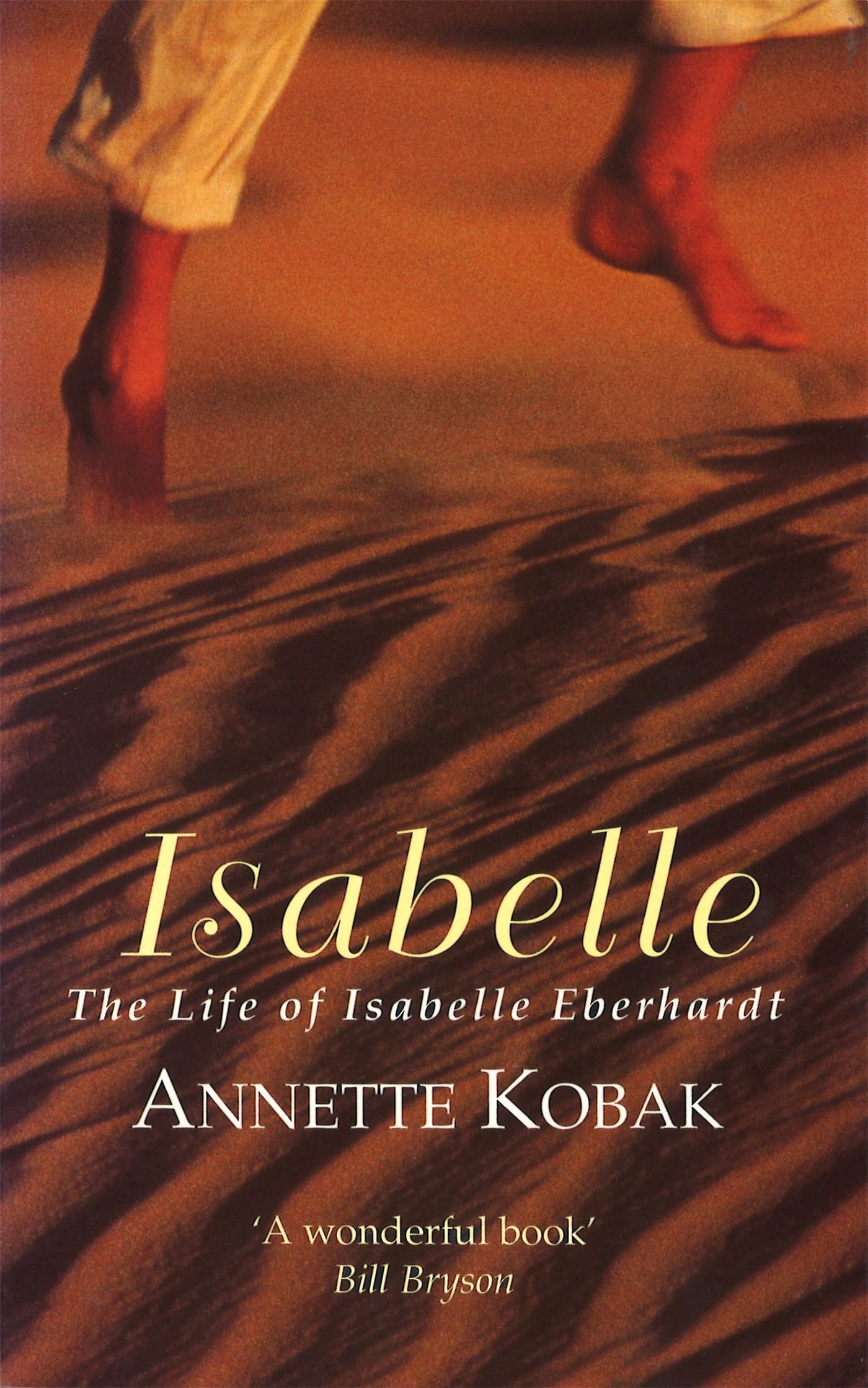 Isabelle. Annette Kobak: The Life of Isabelle Eberhardt: Amazon.co.uk ...