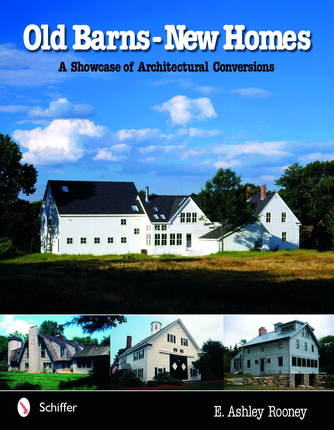 Old Barns - New Homes: A Showcase of Architectural Conversions: Rooney ...