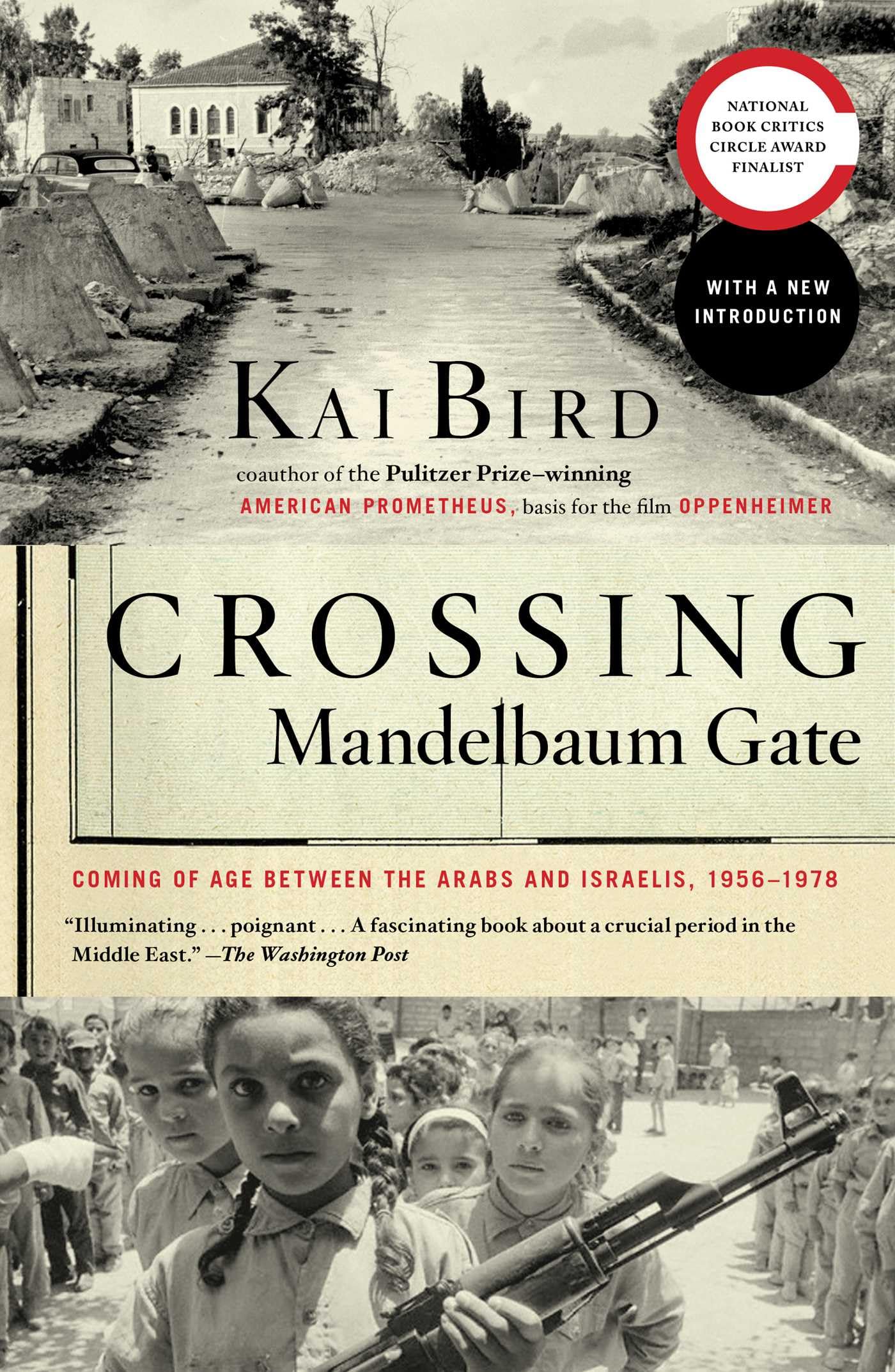 Crossing Mandelbaum Gate: Coming of Age Between the Arabs and Israelis ...