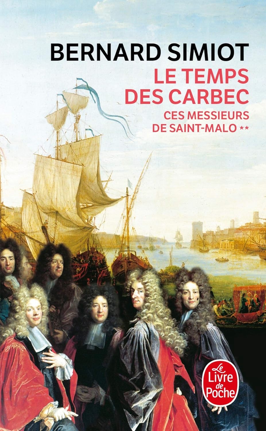 Ces Messieurs De St-malo: Le Temps Des Carbec (French Edition): Simiot ...