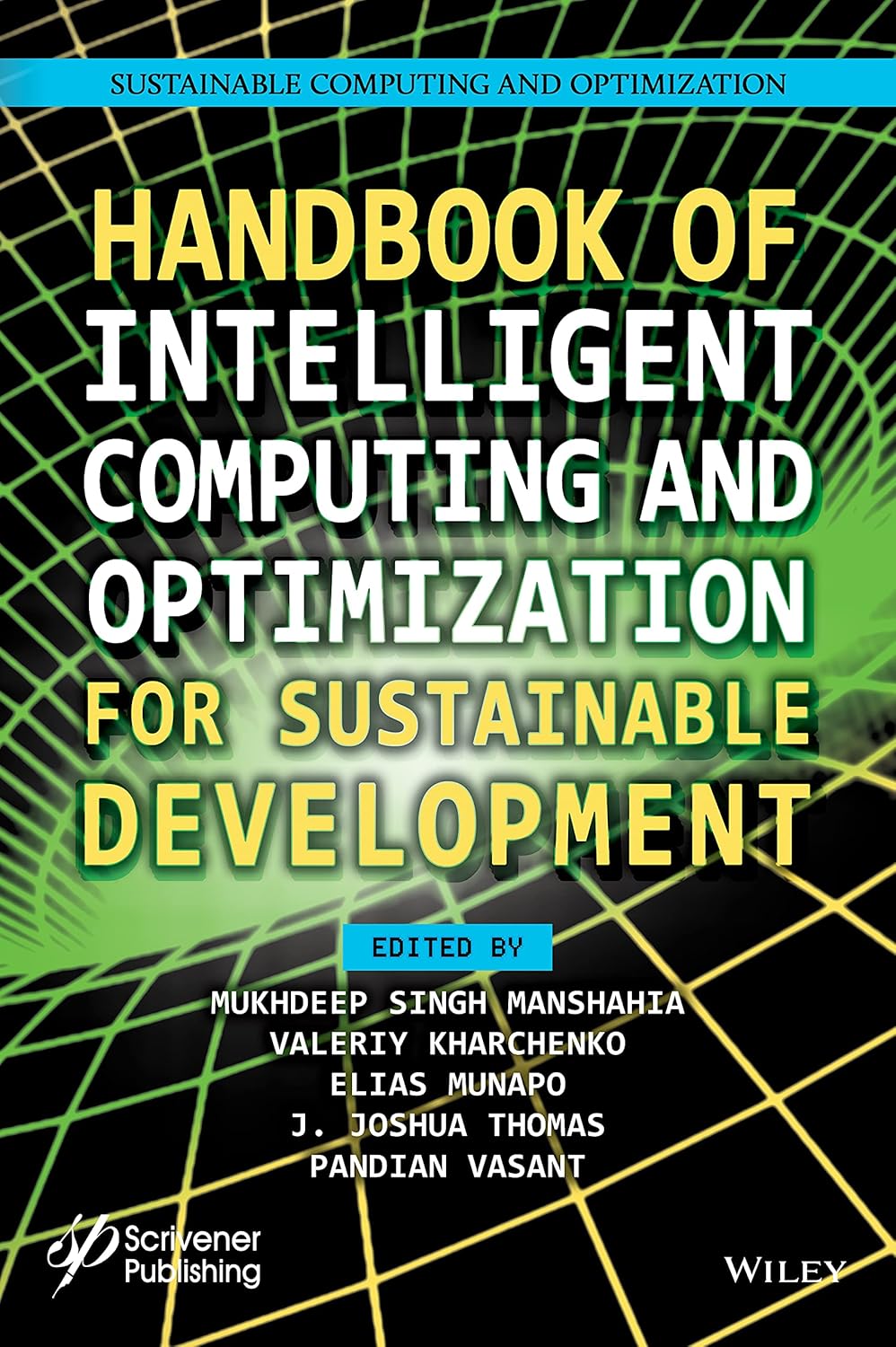 Handbook of Intelligent Computing and Optimization for Sustainable ...