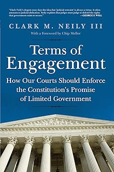 Terms of Engagement: How Our Courts Should Enforce the Constitution's ...