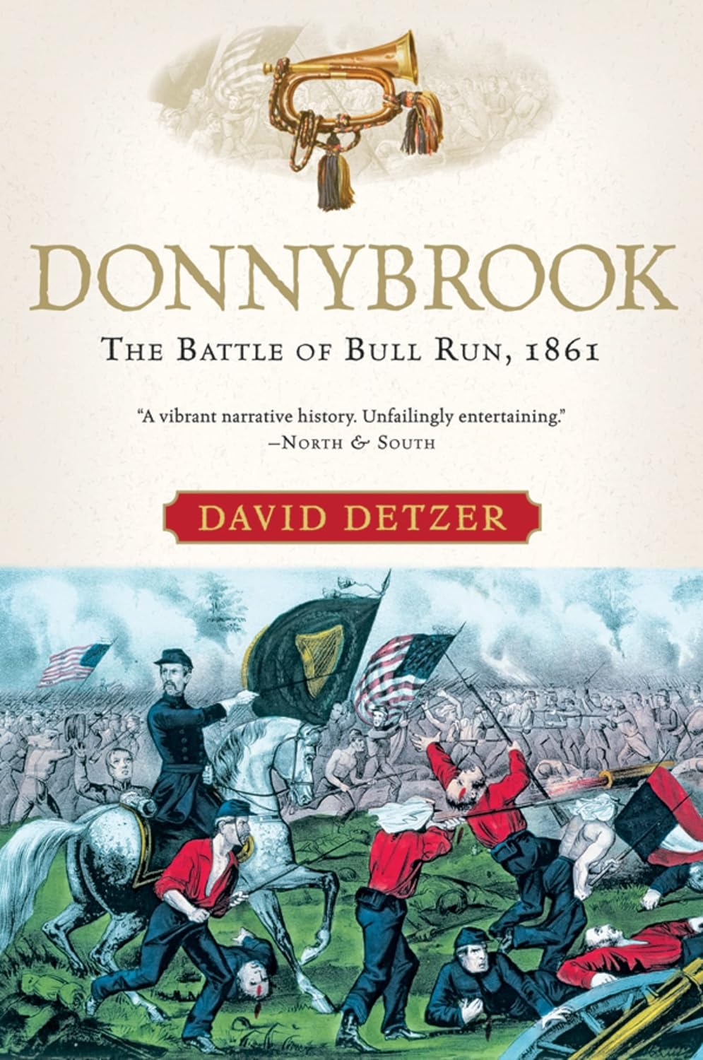Donnybrook: The Battle of Bull Run, 1861 – The First Major History ...