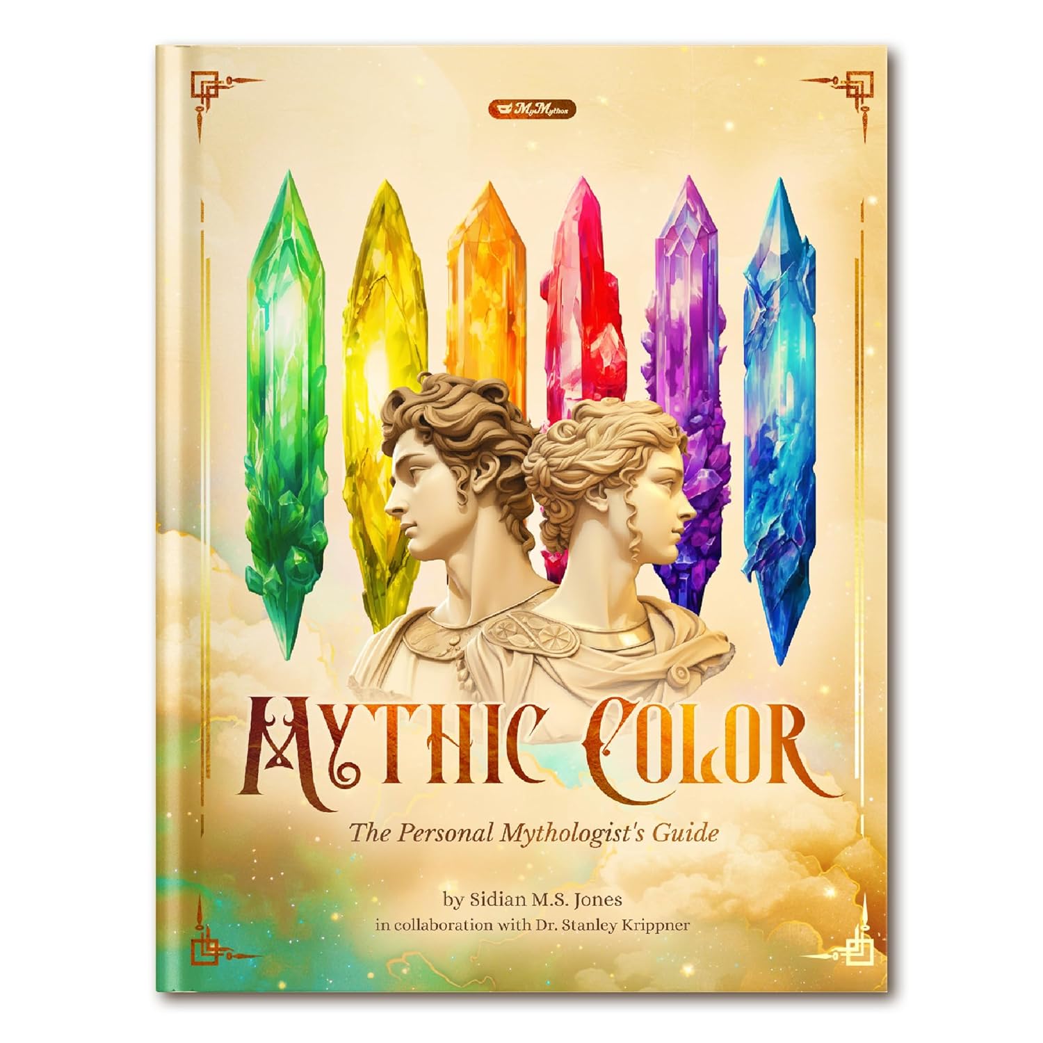 Mythic Color: The Personal Mythologist's Guide: Sidian M.S. Jones ...