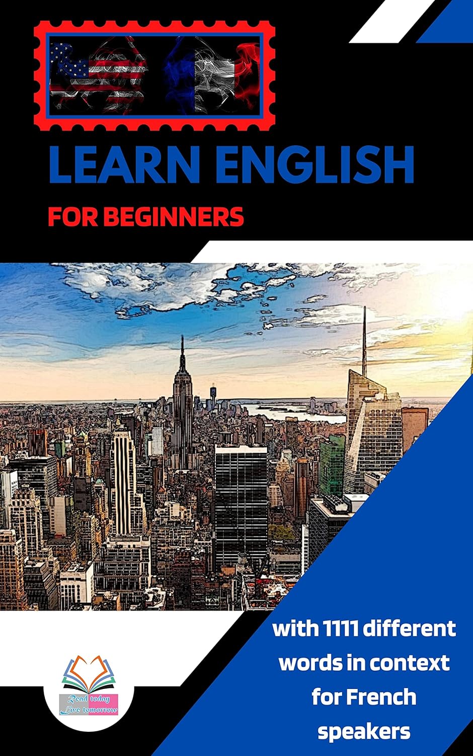 Learn English for Beginners : With 1111 Different Words in Context for French Speakers (French ...