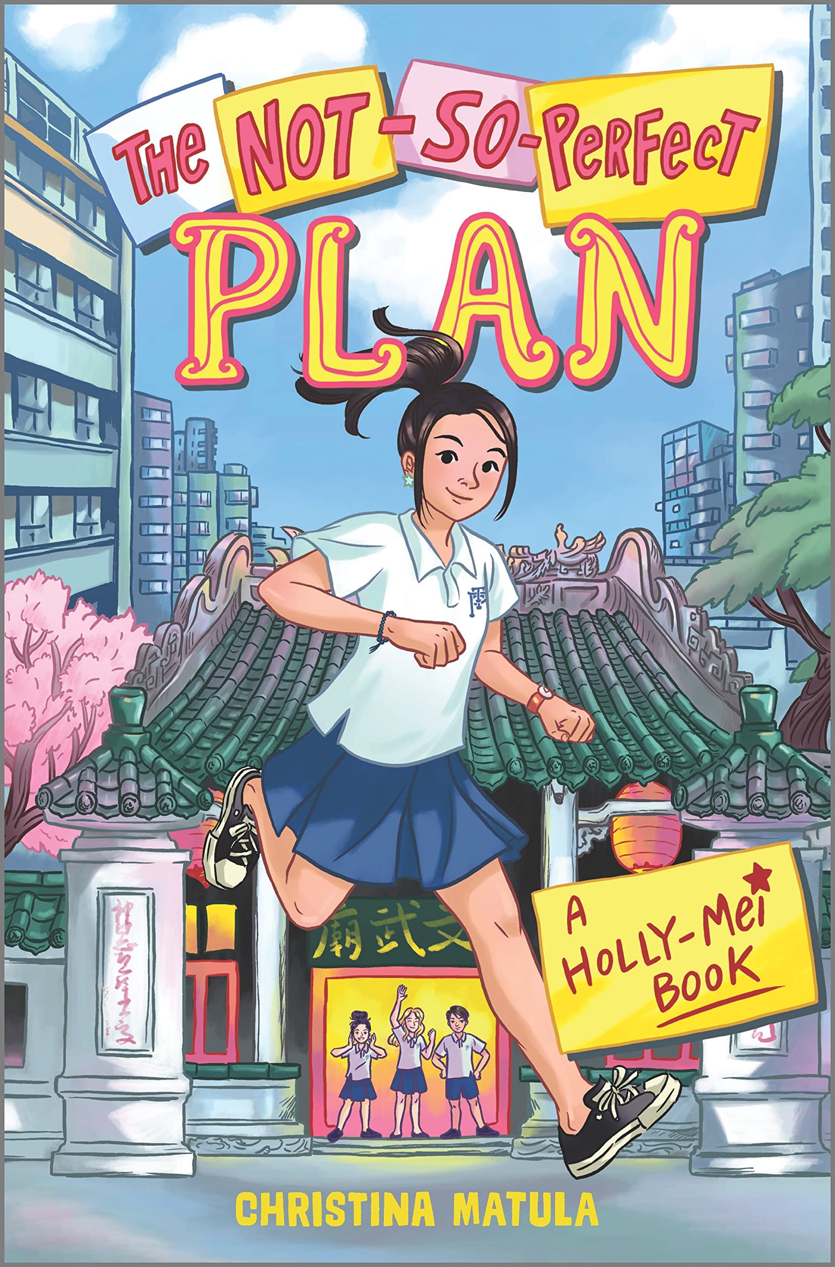 The Not-So-Perfect Plan (A Holly-Mei Book, 2): Matula, Christina ...