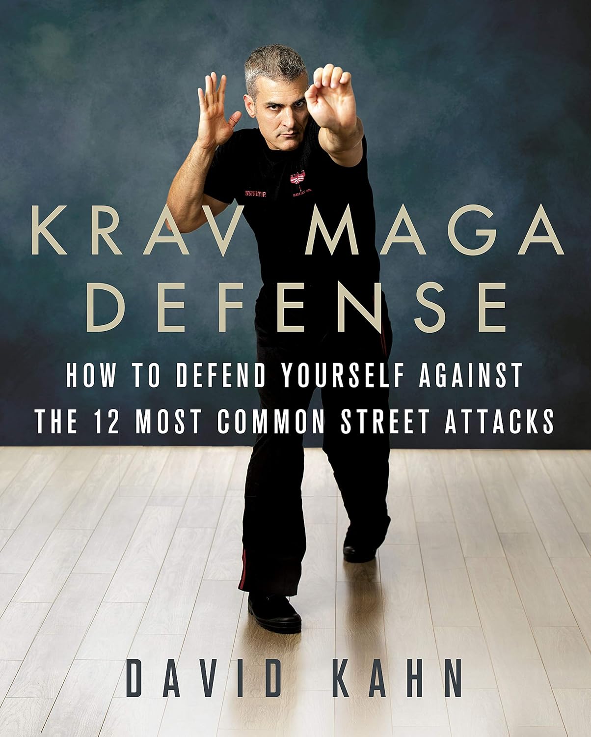 Krav Maga Defense: How to Defend Yourself Against the 12 Most Common ...