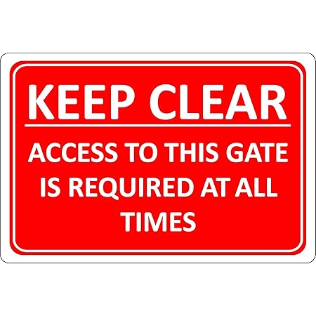 Keep Clear Access To Gate Required At All Times 20 x 30cm, plastic pre ...