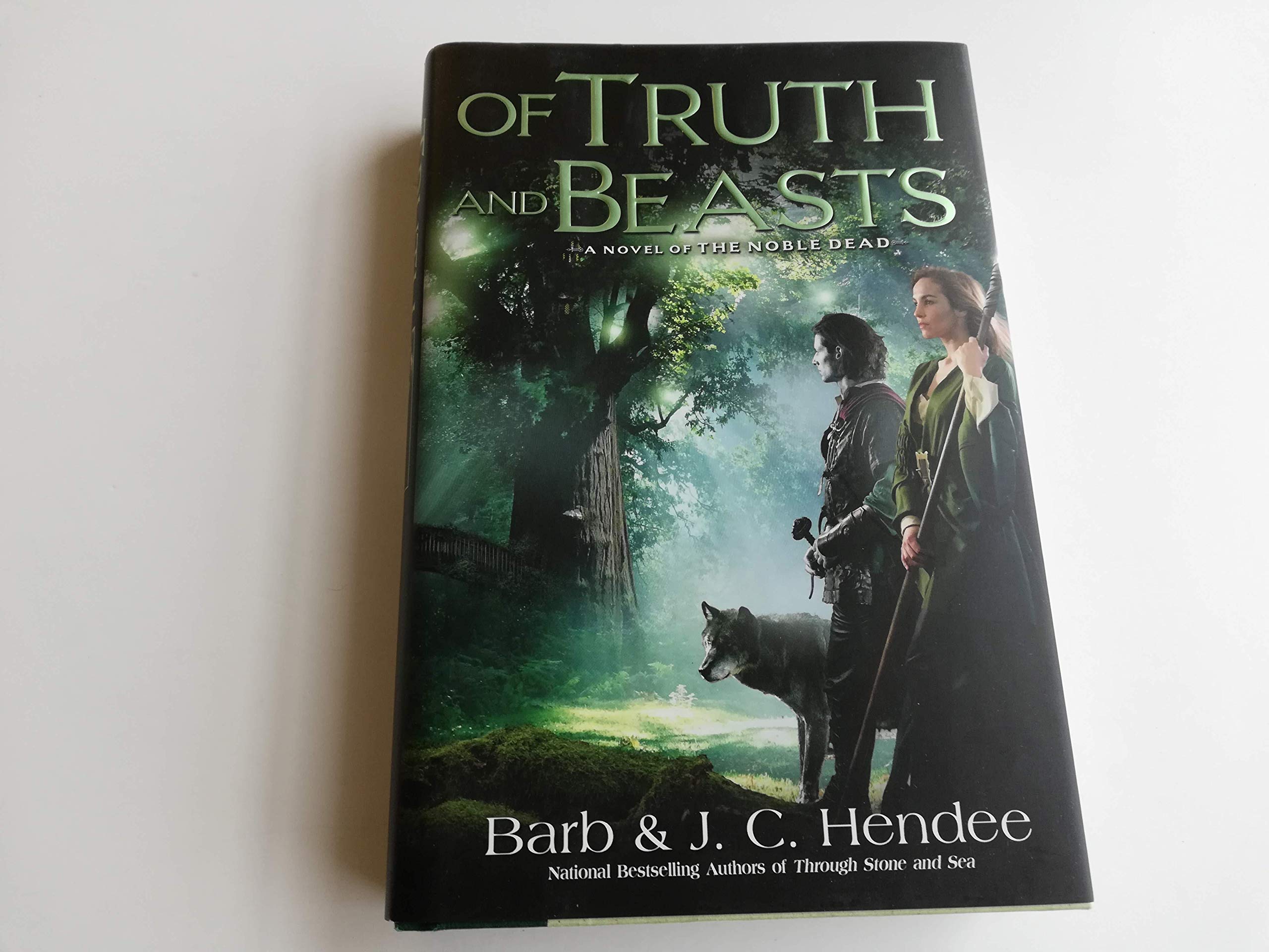 Of Truth and Beasts: A Novel of the Noble Dead: Hendee, Barb, Hendee, J ...
