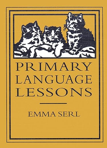 Primary Language Lessons (Lost Classics Book Company): Serl, Emma ...