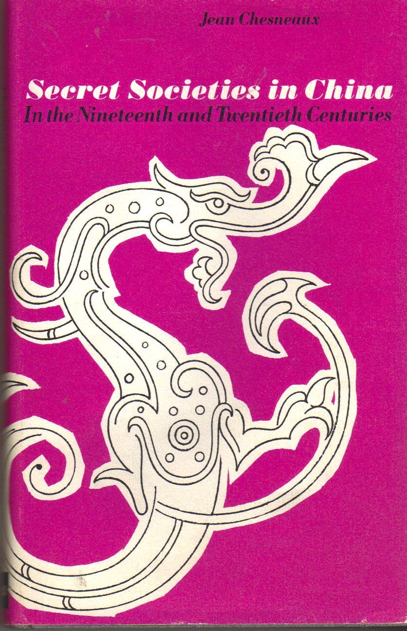 Secret Societies in China in the Nineteenth and Twentieth Centuries ...