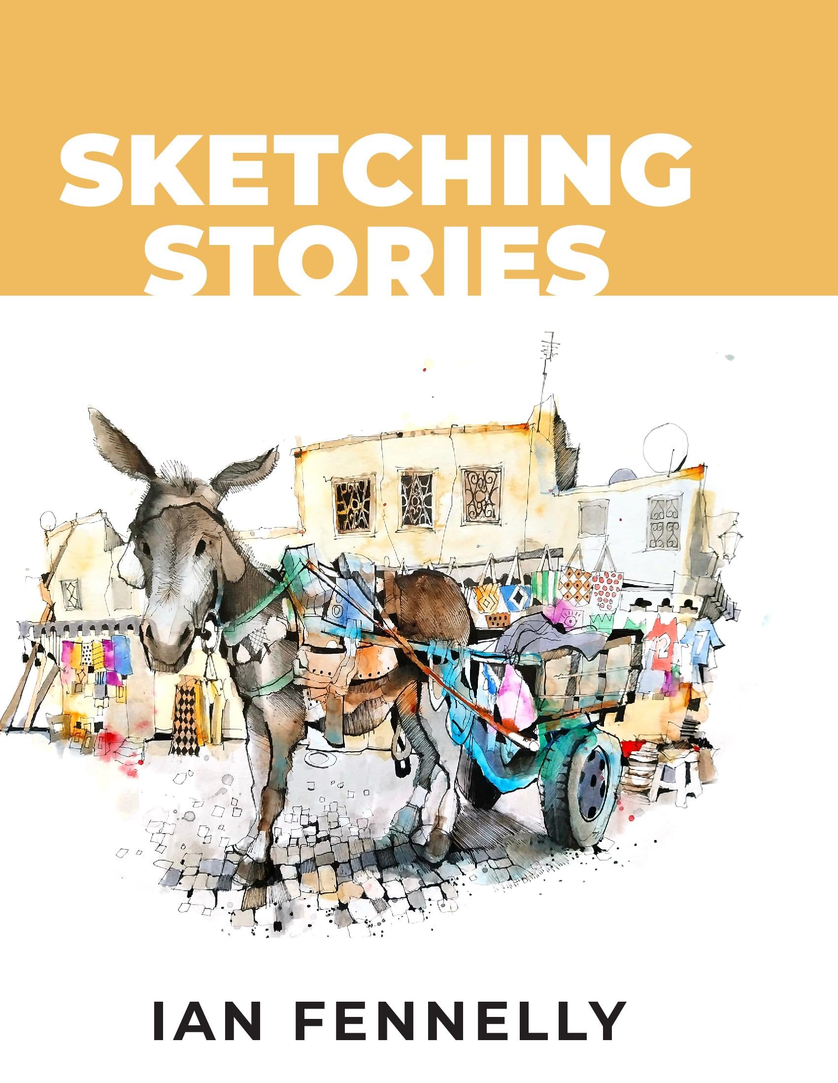 Sketching Stories by Ian Fennelly : Fennelly, Ian, Sketch Course, Urban ...