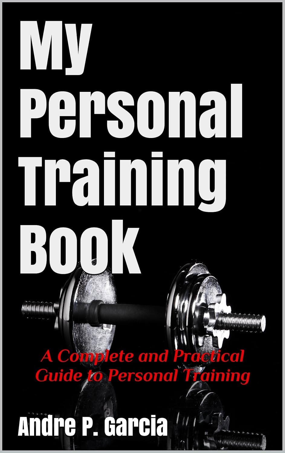 Amazon.com: My Personal Training Book: A Complete and Practical Guide ...