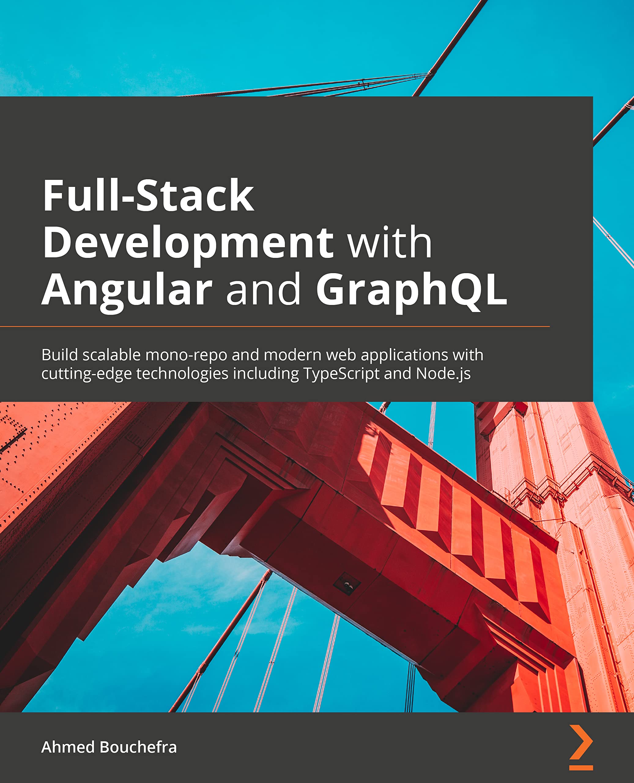 Amazon | Full Stack Development with Angular and GraphQL: Learn to build scalable monorepo and a ...