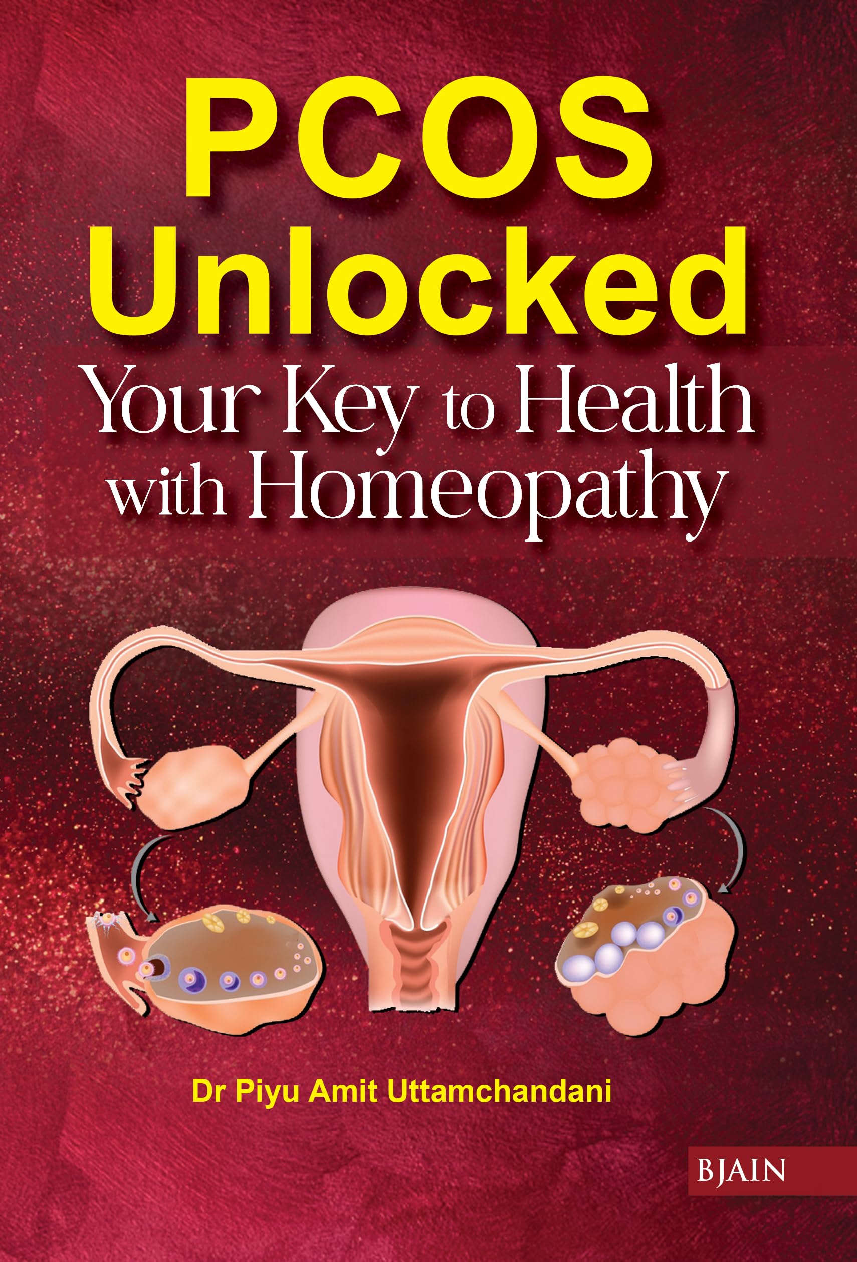 Buy PCOS Unlocked Your Key to Health with Homeopathy Book Online at Low ...