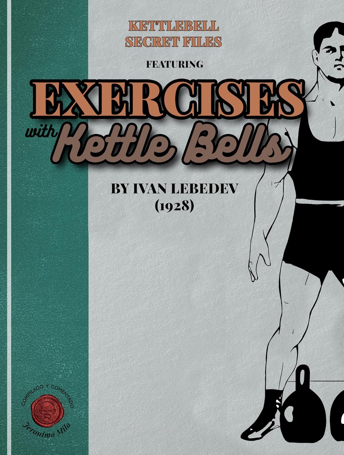 Amazon.com: Kettlebell Exercises by Ivan Lebedev - 1928 eBook : Milo ...