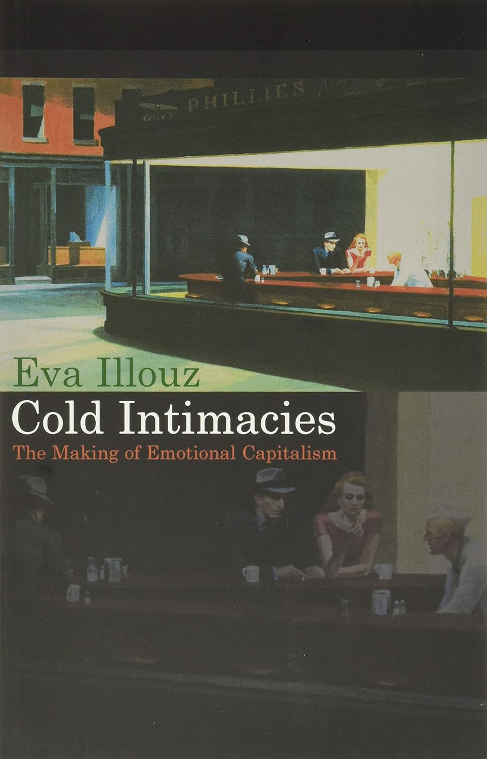 Cold Intimacies: The Making of Emotional Capitalism: 9780745639055 ...