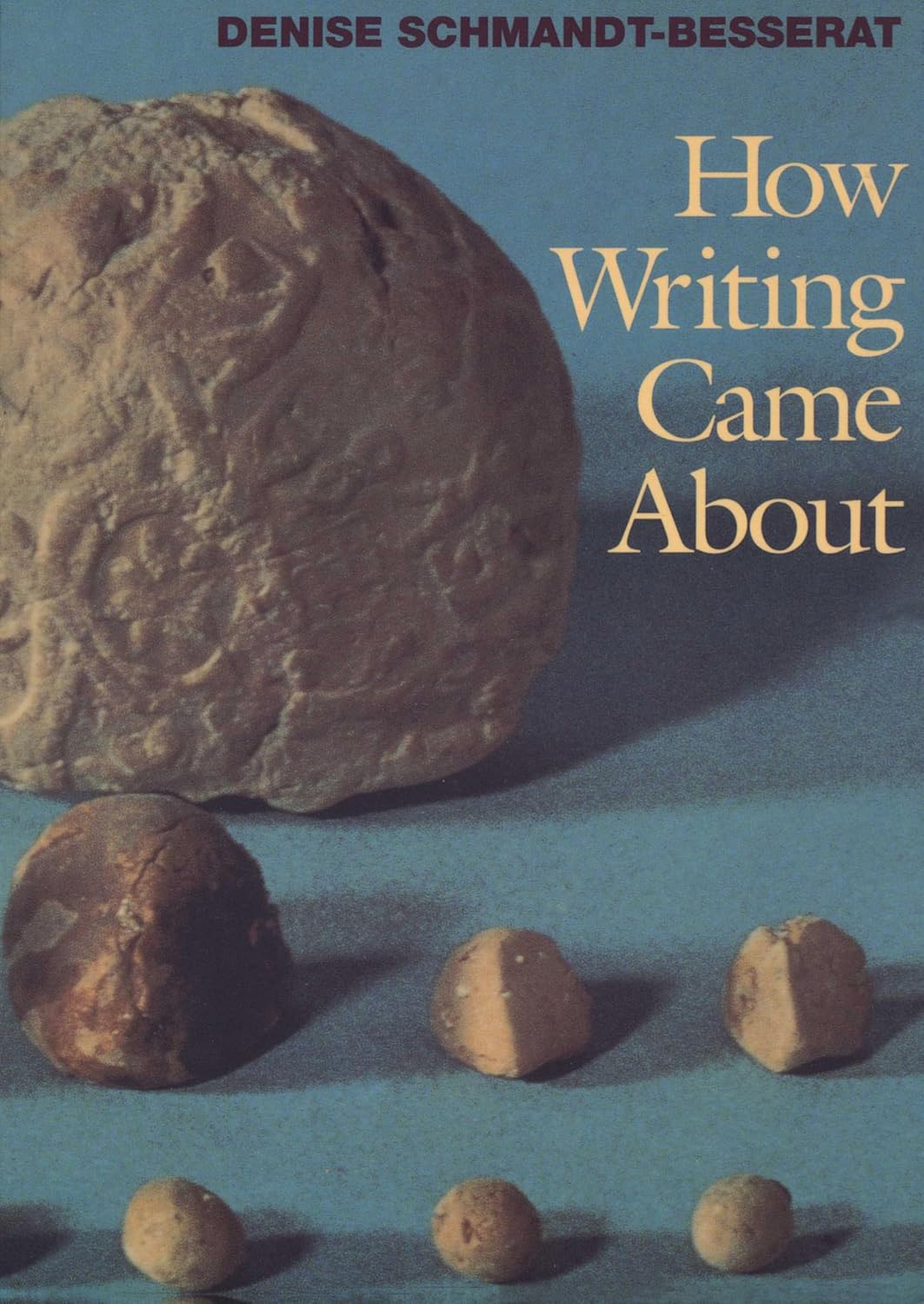 How Writing Came About: Schmandt-Besserat, Denise: 9780292777040 ...