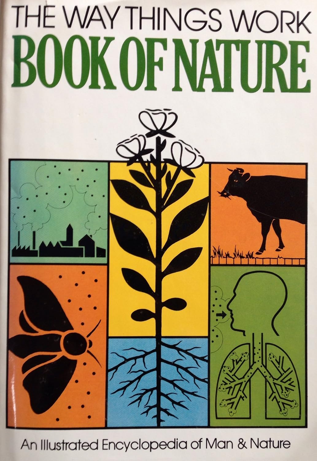 The Way Things Work: Book of Nature (An Illustrated Encyclopedia of Man ...