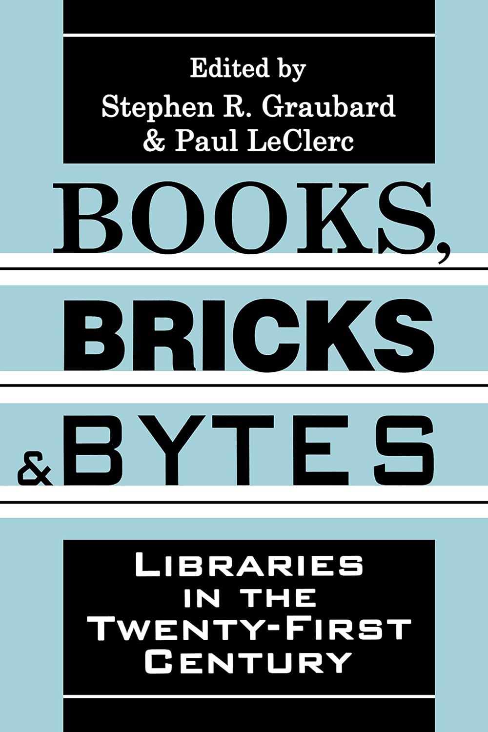 Books, Bricks and Bytes: Libraries in the Twenty-first Century - Kindle ...