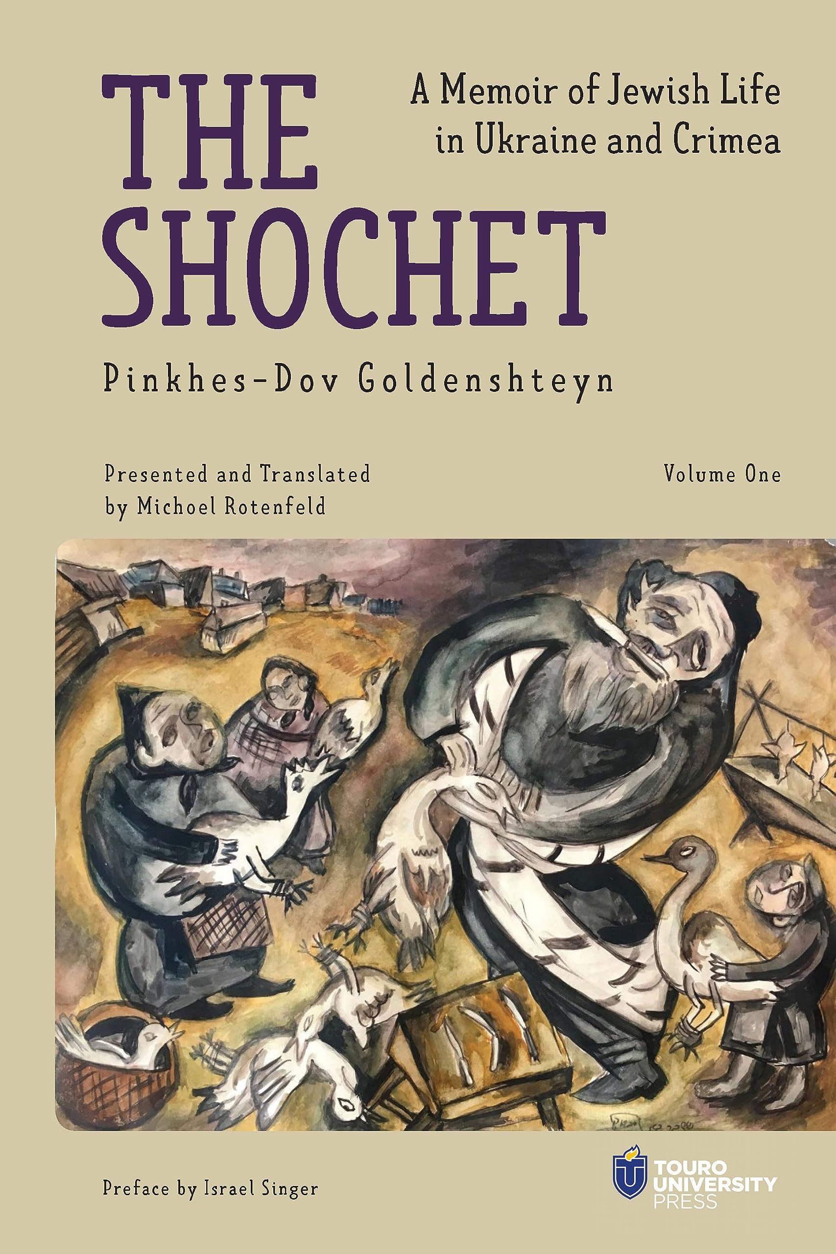 The Shochet (Vol. 1): A Memoir of Jewish Life in Ukraine and Crimea ...