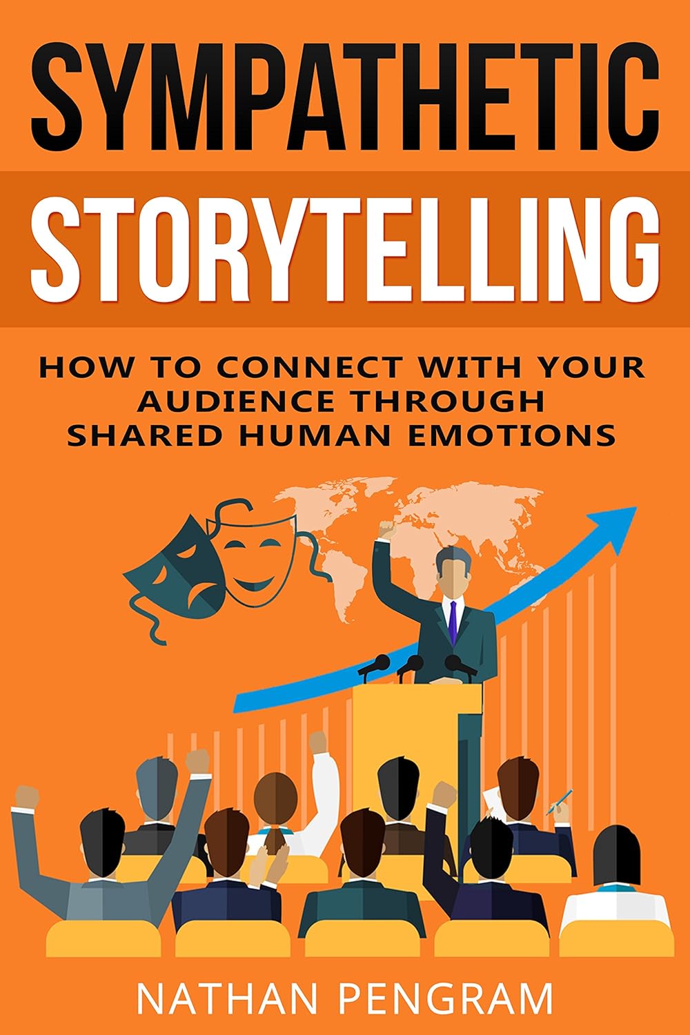 Sympathetic Storytelling: How To Connect With Your Audience Through ...