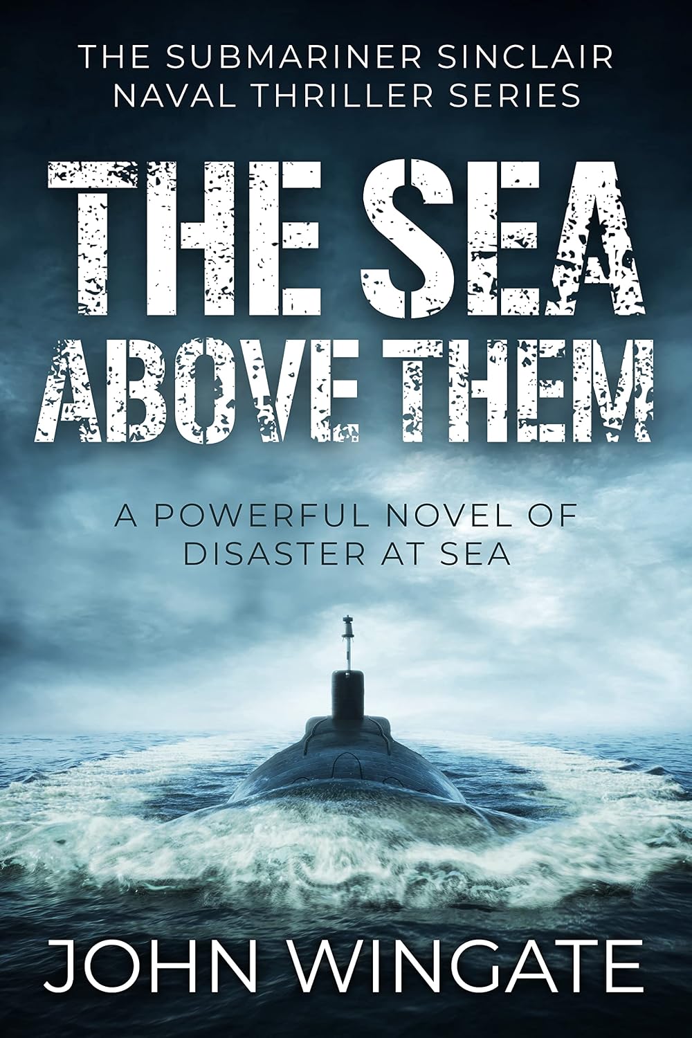 Amazon.com: The Sea Above Them: A powerful novel of disaster at sea ...