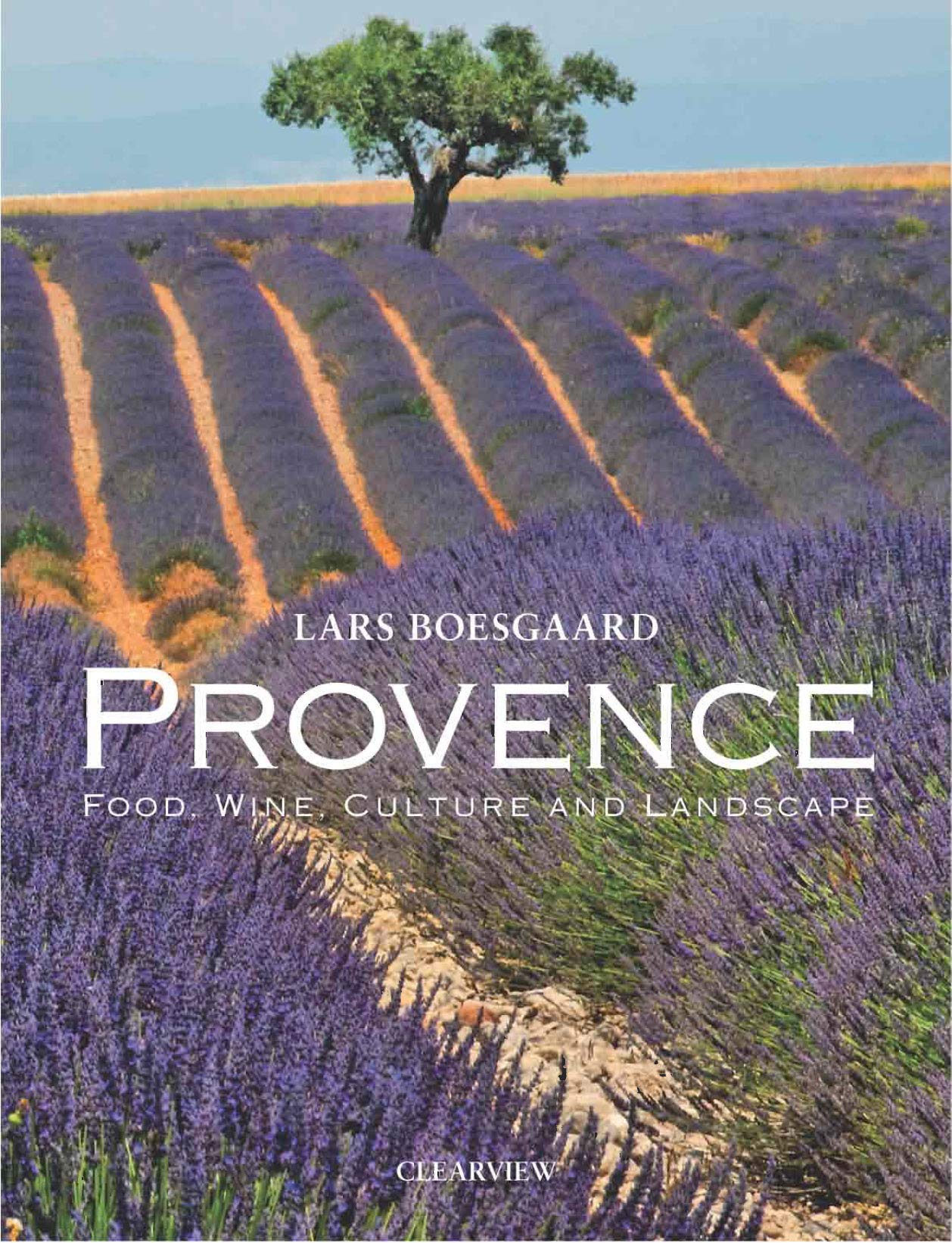 Provence: Food Wine Culture and Landscape: Amazon.co.uk: Boesgaard ...