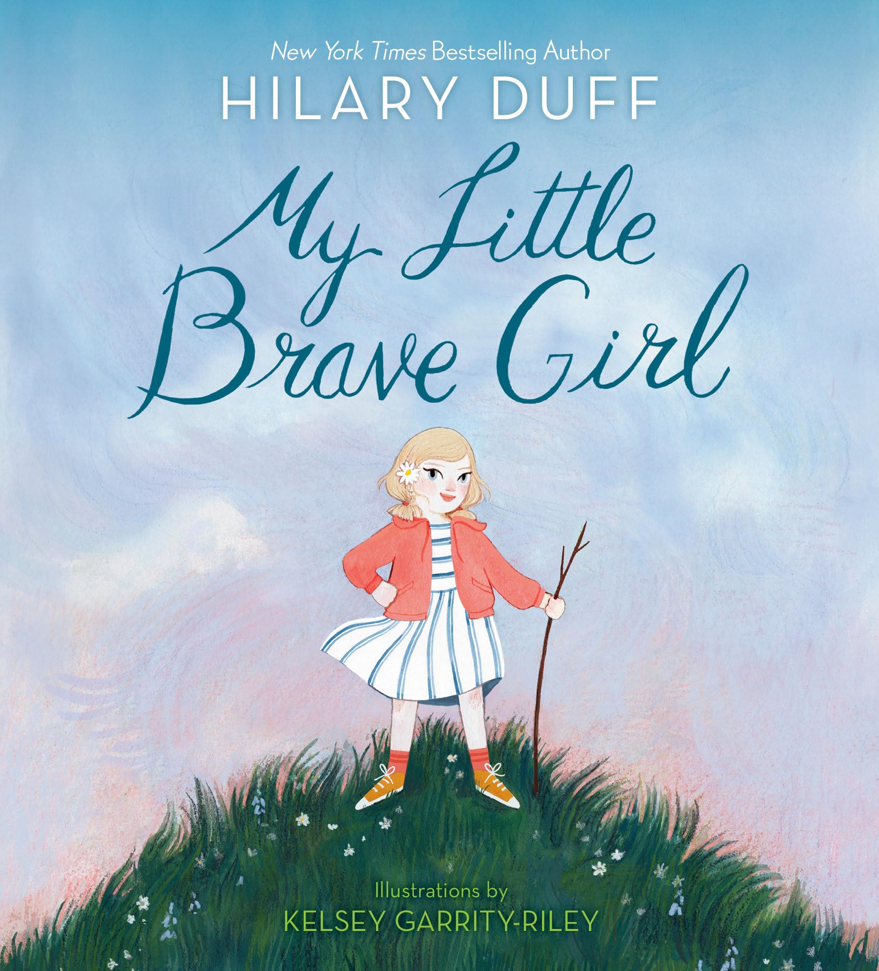 Amazon.com: My Little Brave Girl: 9780593704929: Duff, Hilary, Garrity ...